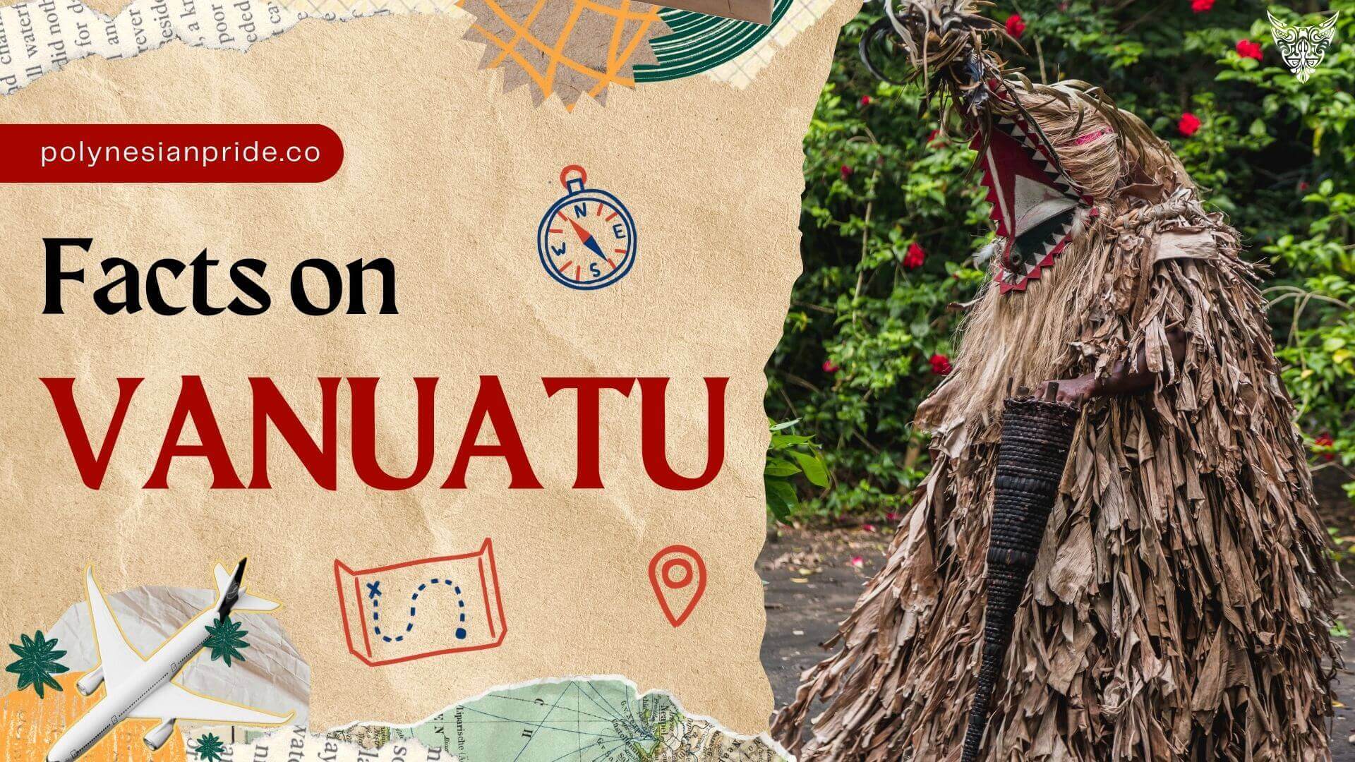 Explore Intriguing 15+ Vanuatu Facts: What You Need To Know