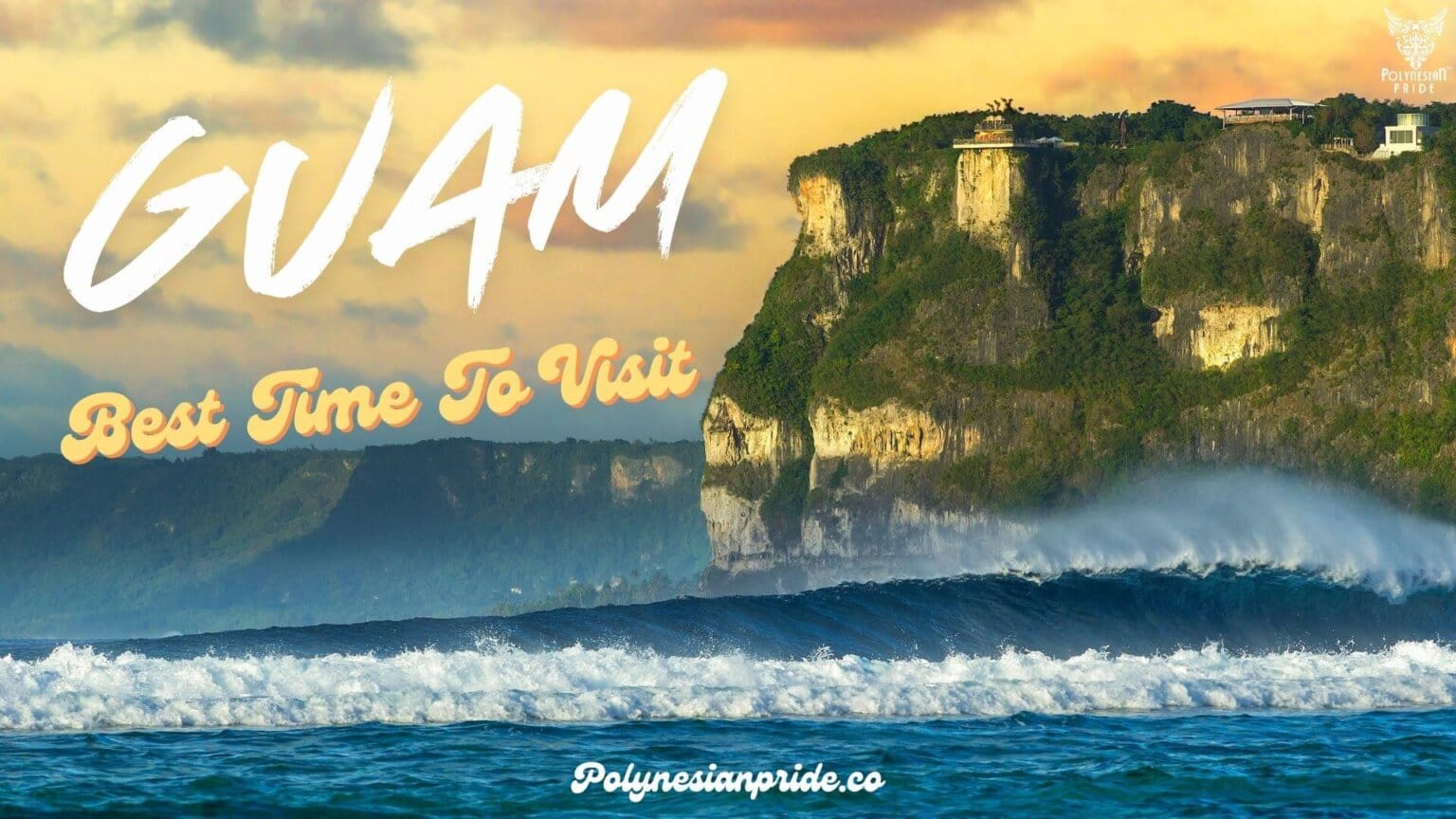 The Best Time To Visit Guam: Complete Travel Guide