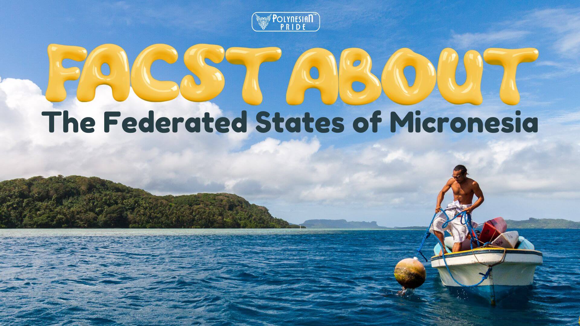 8 Amazing Facts About The Federated States Of Micronesia