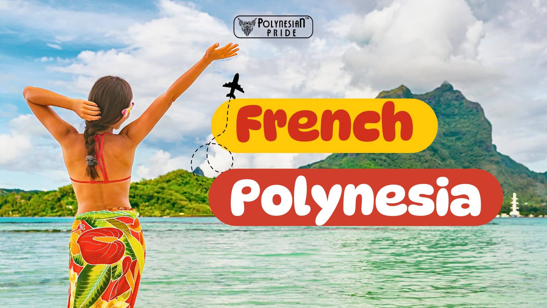French Polynesia Islands: Travel Guide, Map & Attractions